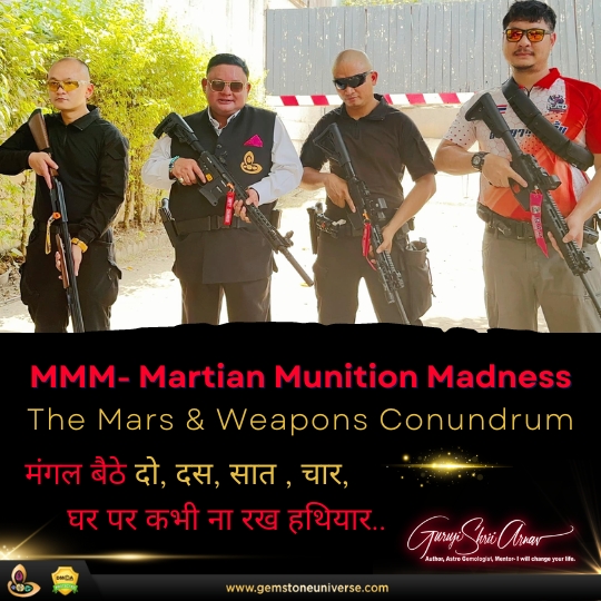 MMM Martian Munition Madness - The Mars and Weapons Conundrum - From Grandmaster Guruji Shrii Arnav
